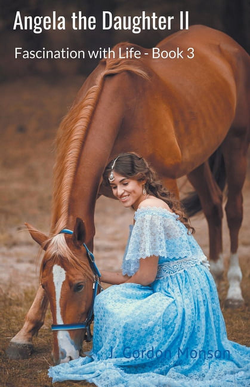 Fascination with Life Angela the Daughter II, Book 3, (Paperback ...