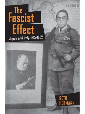 Fascist Effect : Japan and Italy, 1915-1952 - Walmart.com