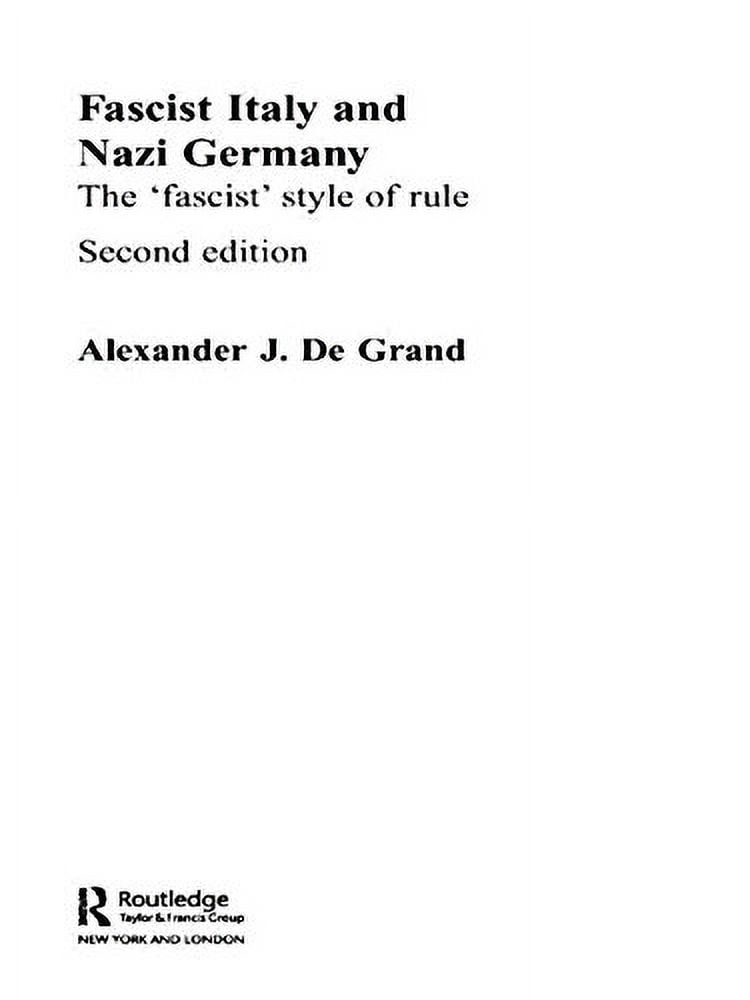 Pre-Owned Fascist Italy and Nazi Germany : The `Fascist' Style of Rule ...