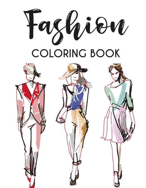 Fashion Coloring Book: Stylish Designs And Illustrations To Color For ...