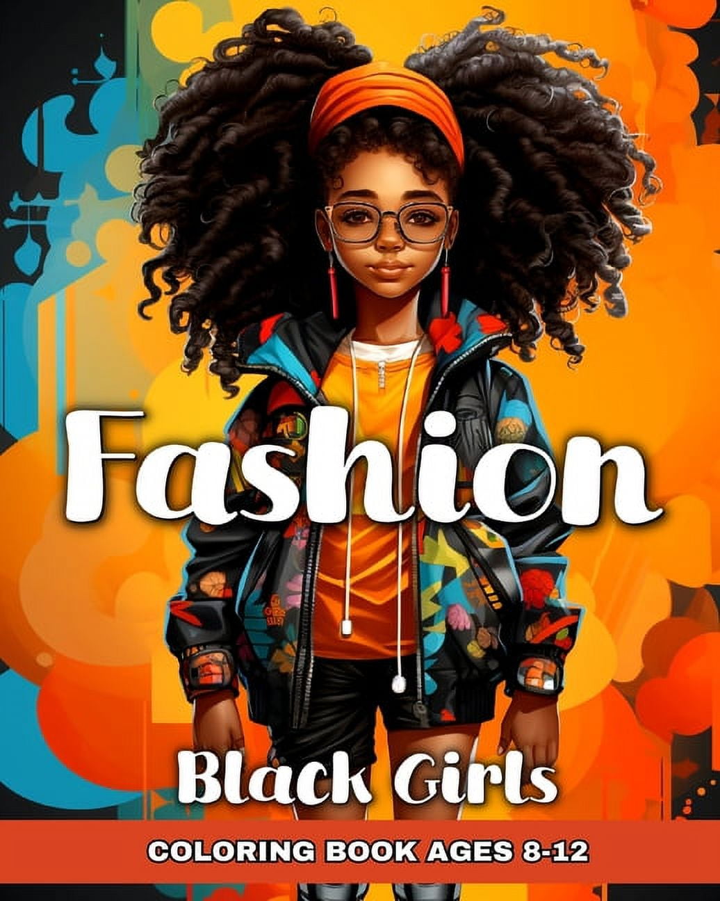 Fashion Coloring Book for Black Girls Ages 8-12: Black Girl Fashion ...