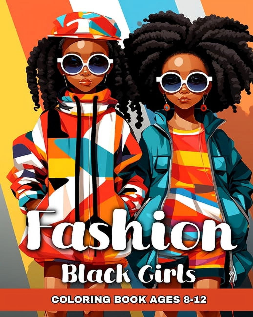 Fashion Coloring Book for Black Girls Ages 8-12: Fun Fashion Ideas, and ...