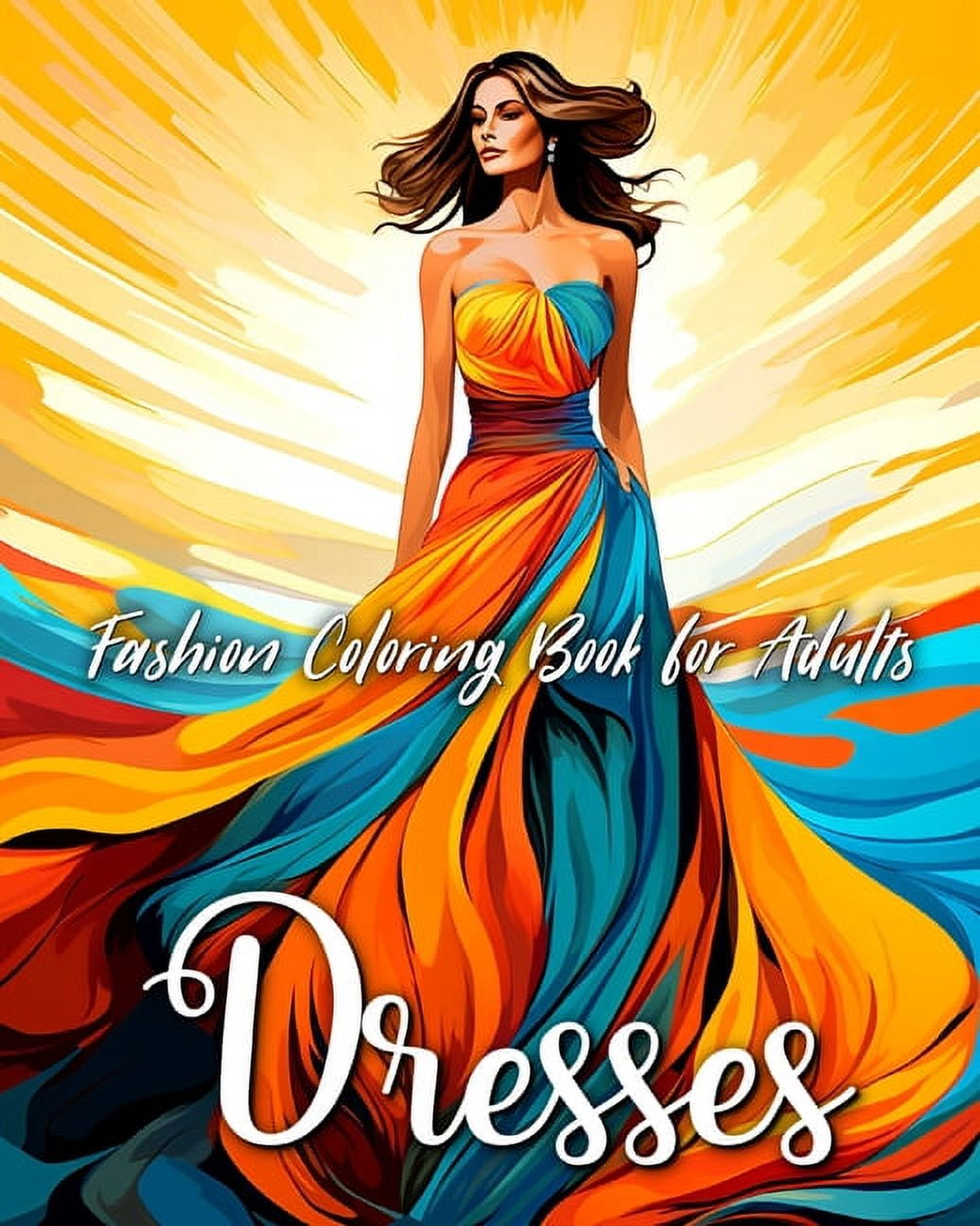 Fashion Dresses Coloring Book for Adults: Fashion Coloring Pages with ...