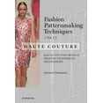 Fashion Patternmaking Techniques - Haute Couture [Vol 1] - Walmart.com