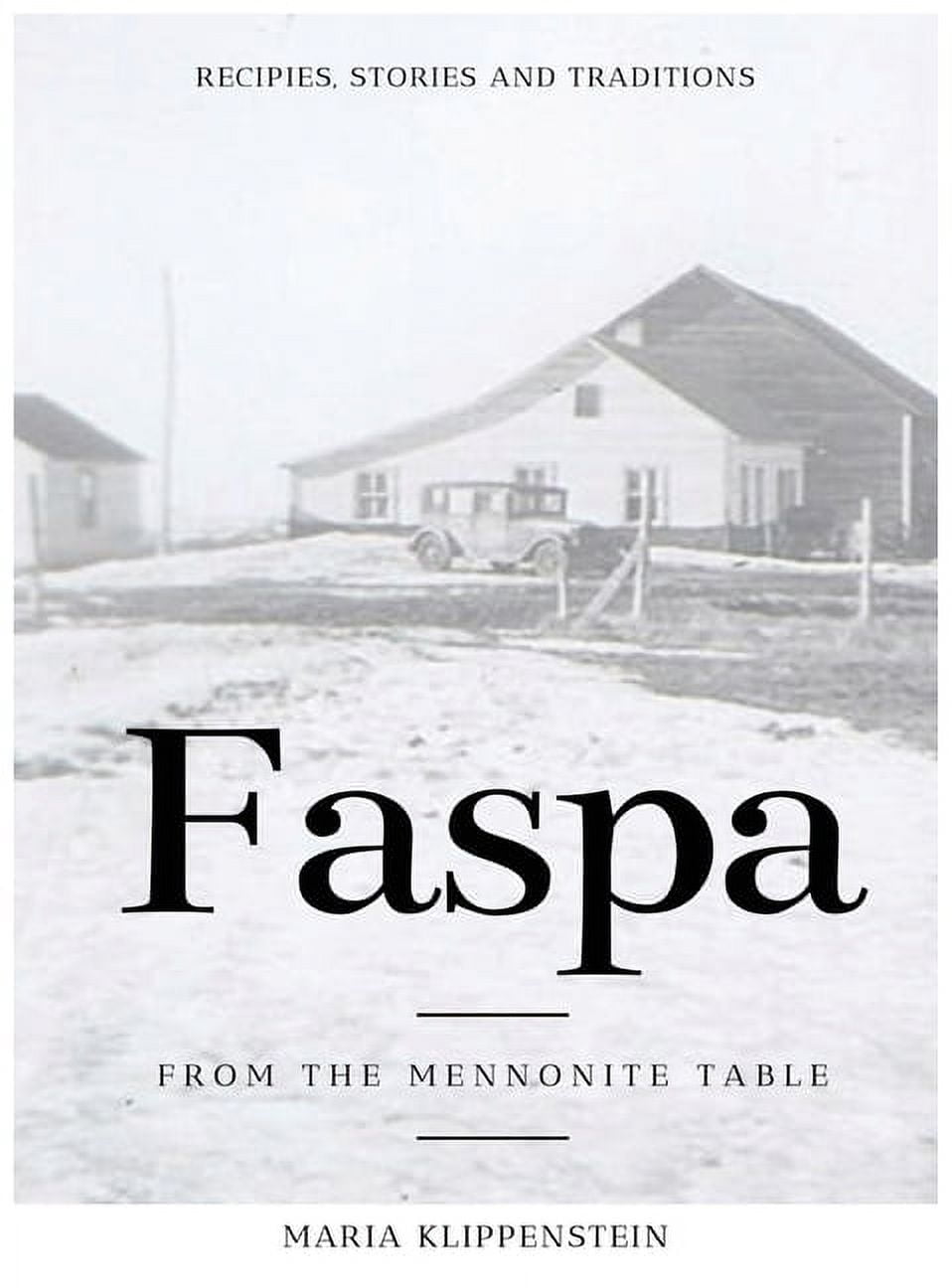 Faspa: Faspa: Recipes, Stories, and Traditions. from the Mennonite ...