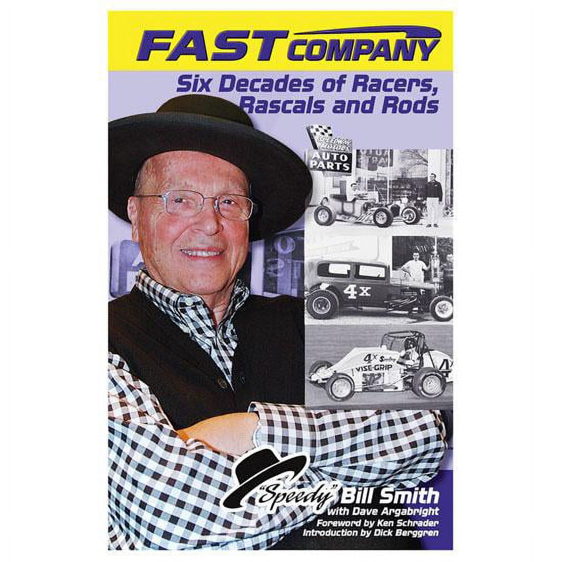Fast Company: The Story of Speedy Bill Smith and Speedway Motors ...