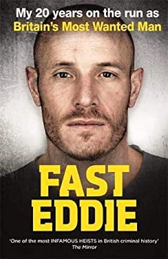 Pre-Owned Fast Eddie : My 20 Years on the Run As Britain's Most Wanted ...