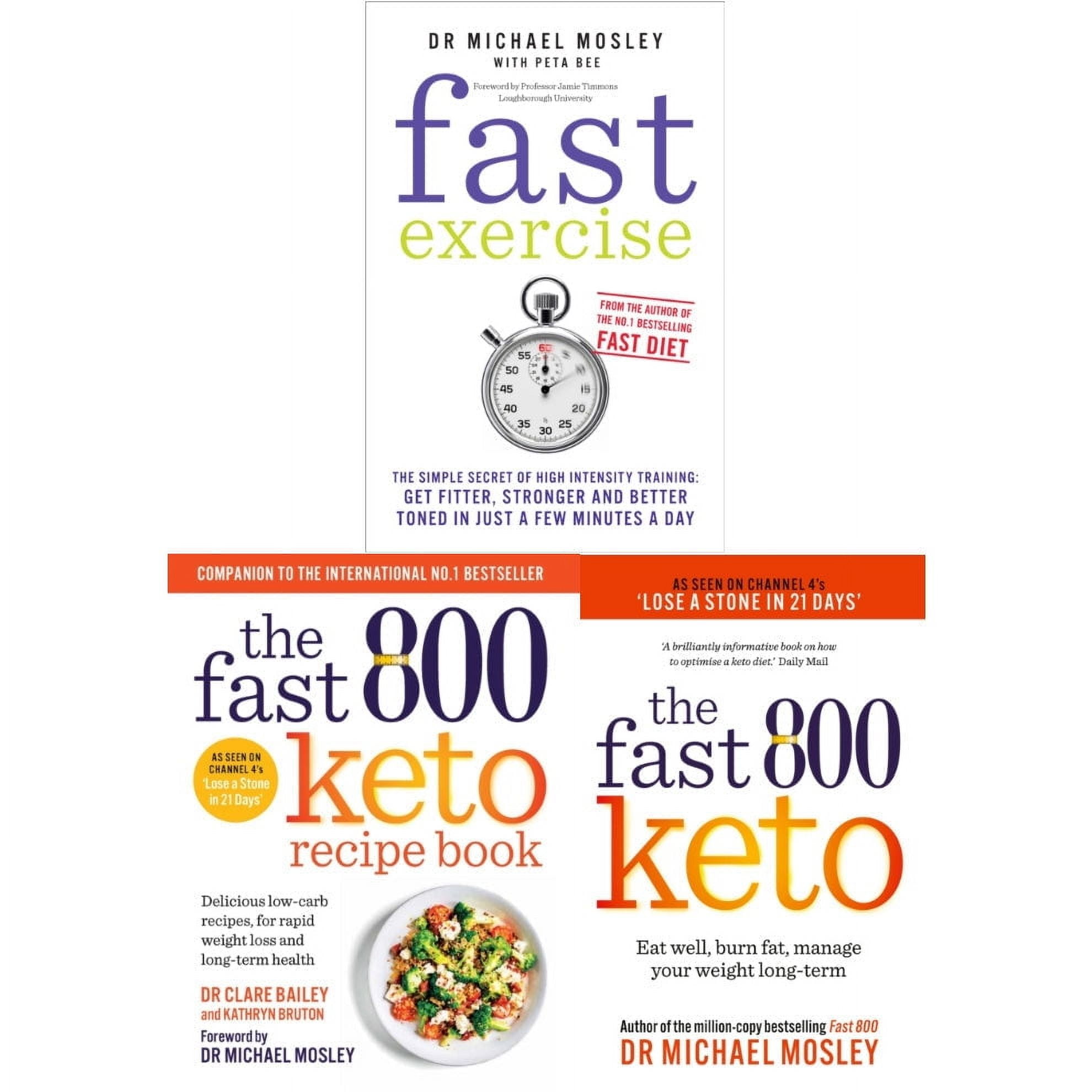 Fast Exercise, The Fast 800 Keto, The Fast 800 Keto Recipe Book by Dr Michael Mosley 3 Books ...