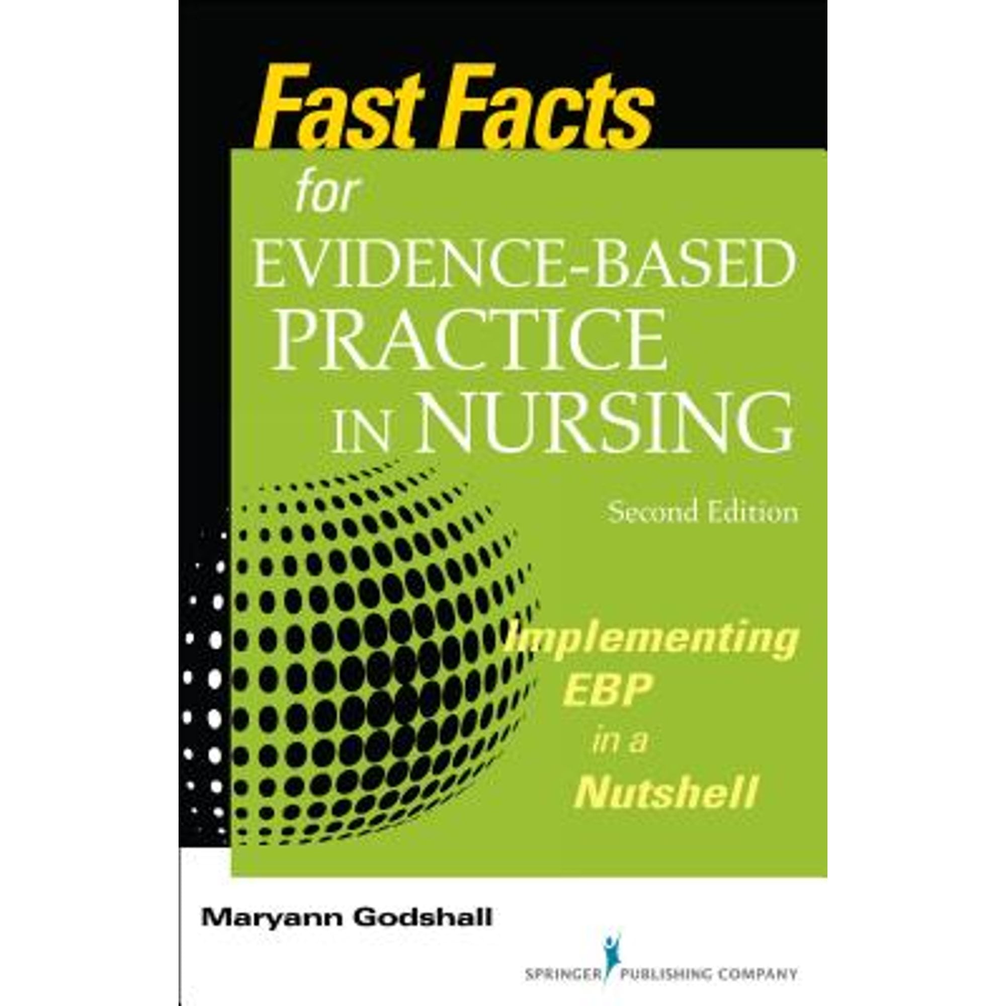 Pre-Owned Fast Facts for Evidence-Based Practice in Nursing, Second ... Pre-Owned Fast Facts for Evidence-Based Practice in Nursing, Second ...