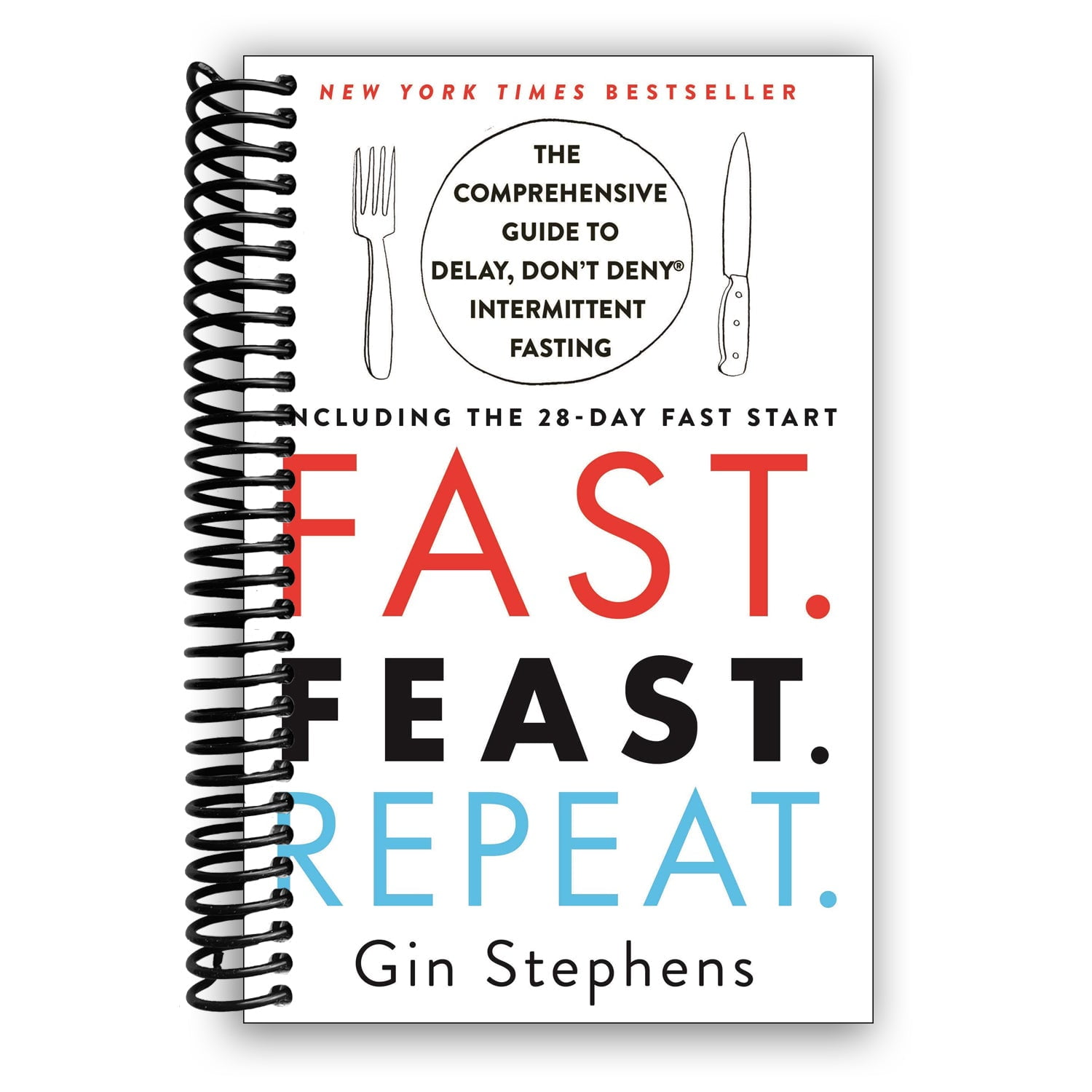 Fast. Feast. Repeat.: The Comprehensive Guide to Delay, Don't Deny¬¨√Ü ...