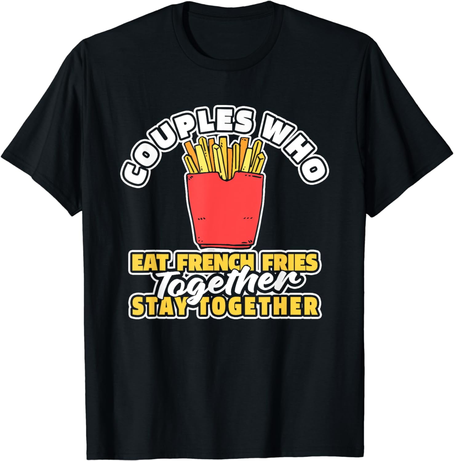 Fast Food Couple Potato - Chips French Fries T-Shirt - Walmart.com