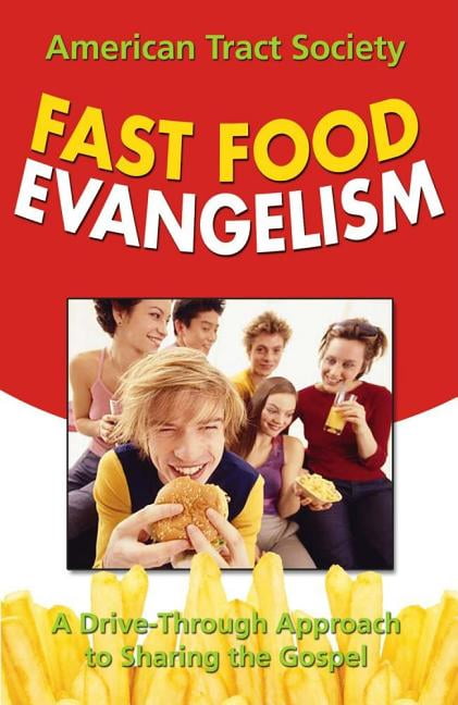 Pre-Owned Fast Food Evangelism: A Drive-Thru Approach to Sharing Christ ...