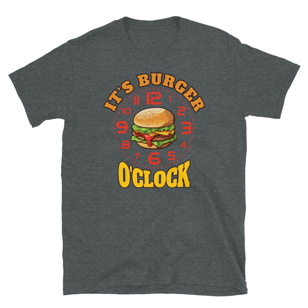 Fast Food Hamburger Lover Unisex T-Shirt, It's Burger O'Clock (Dark Heather, 3XL) - Walmart.com