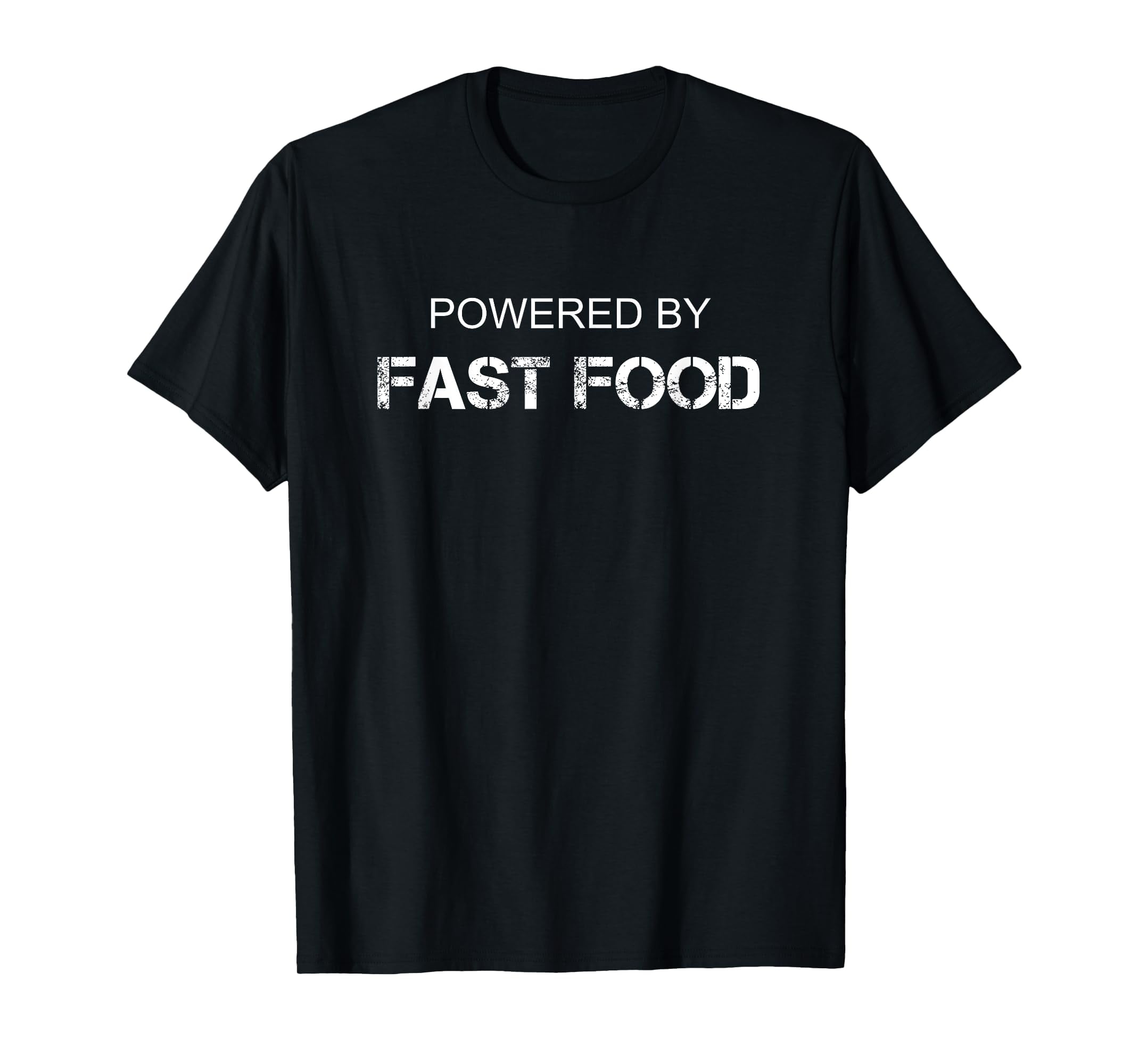 Fast Food Lover - Powered By Fast Food T-Shirt - Walmart.com