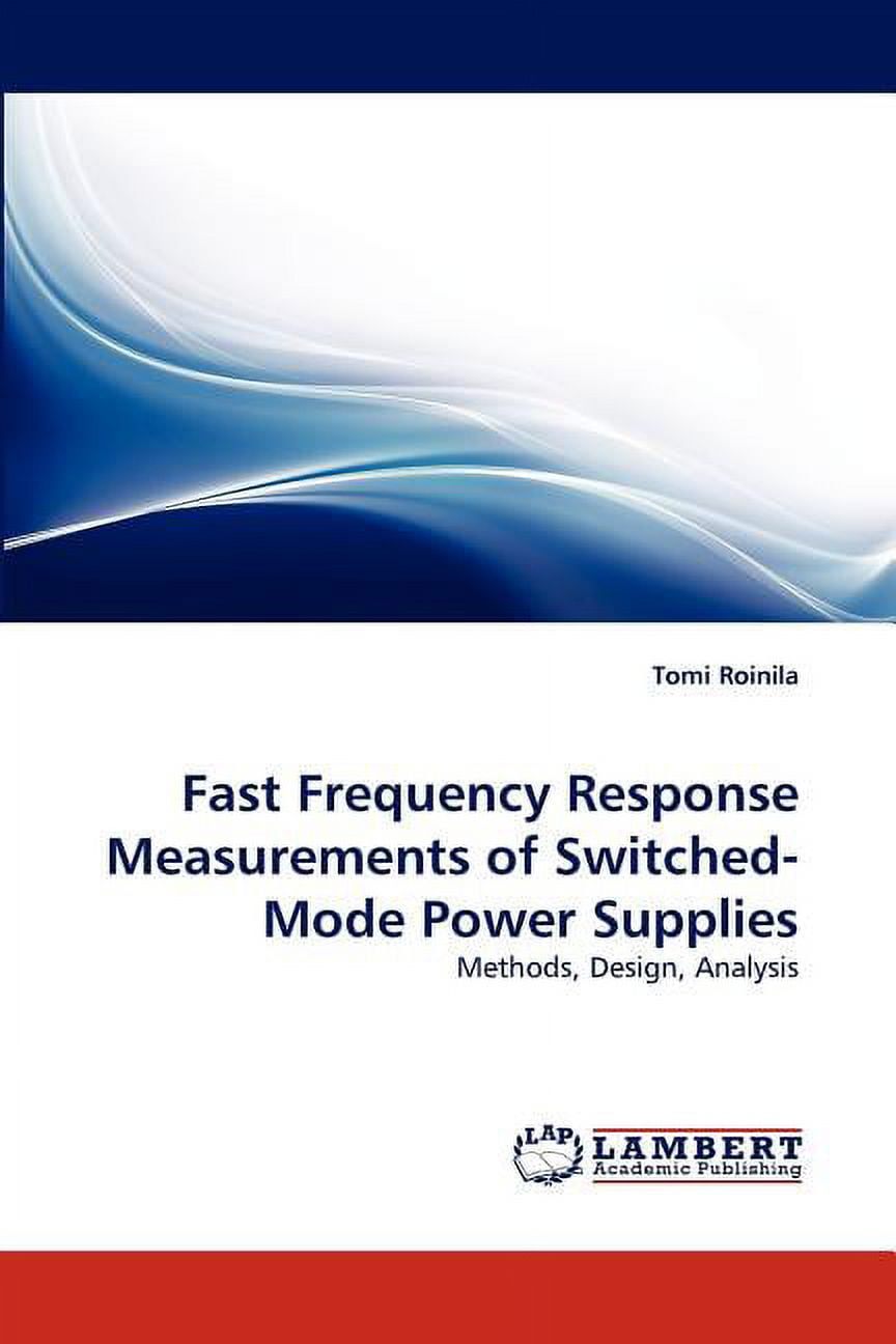 Fast Frequency Response Measurements of Switched-Mode Power Supplies ...