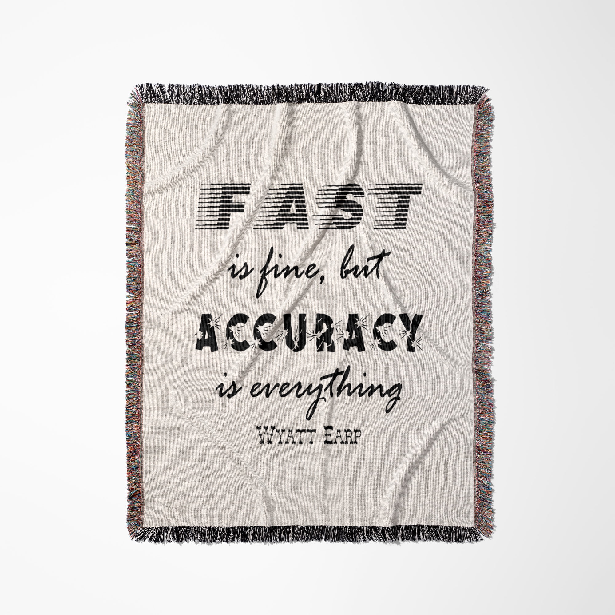 Fast Is Fine, But Accuracy Is Everything Wyatt Earp Quote Text Art ...
