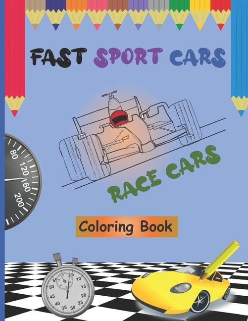Fast Sport Cars - Race Cars Coloring Book: Top speed cars, Supercars ...