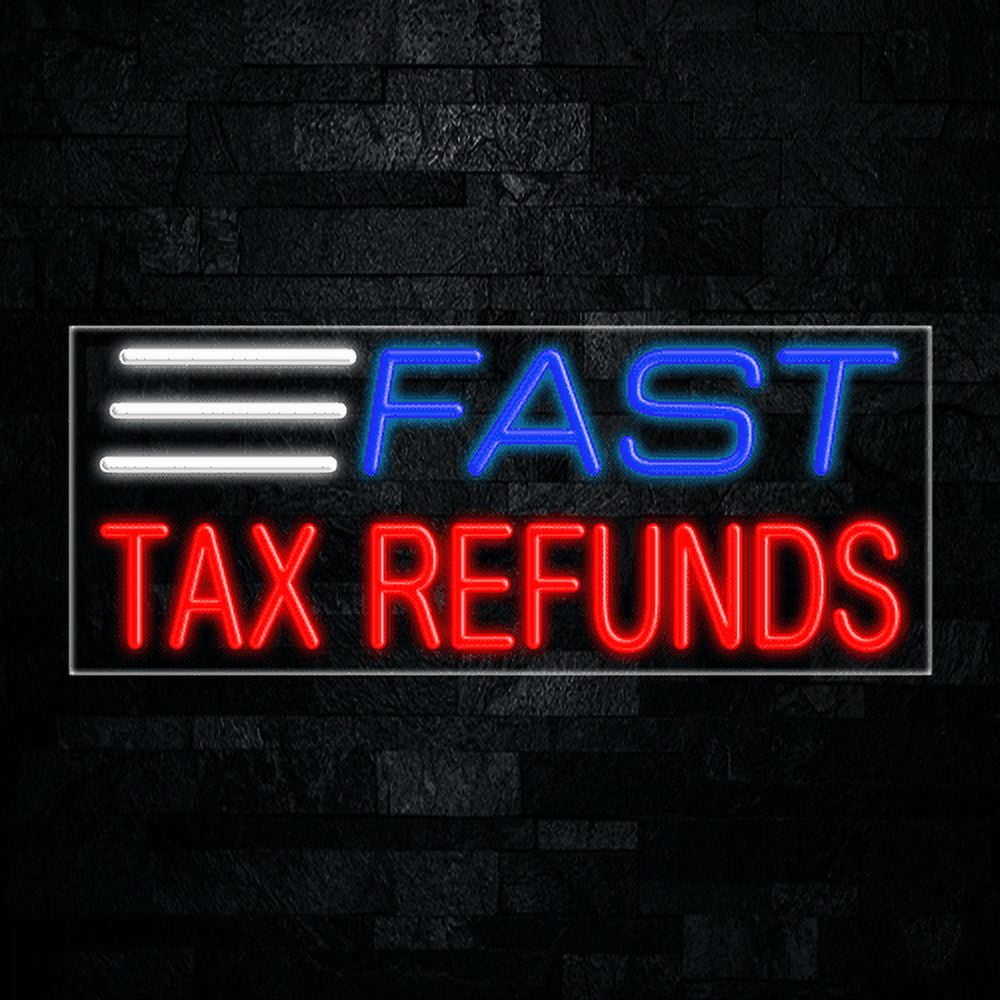 Fast Tax Refunds-LED Neon Sign 30"L x 12"H #30546 - Walmart.com