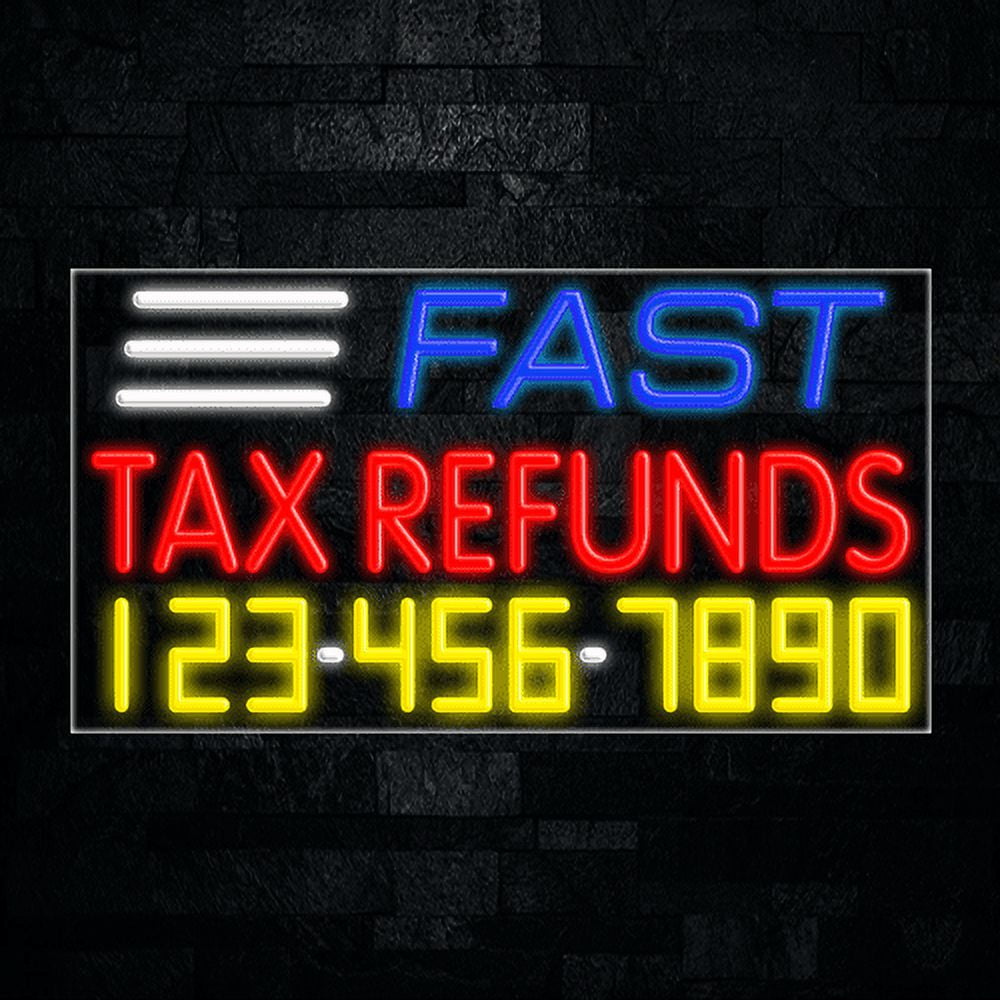 Fast Tax Refunds LED Neon Sign 33"L x 18"H #35064 - Walmart.com