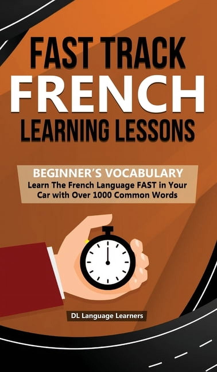 Fast Track French Learning Lessons - Beginner's Vocabulary: Learn The ...