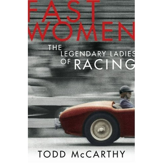 Pre-Owned Fast Women: The Legendary Ladies of Racing Hardcover Todd ...