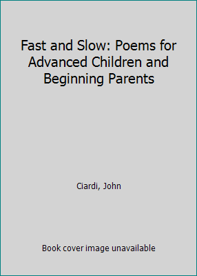 Pre-Owned Fast and Slow: Poems for Advanced Children and Beginning ...