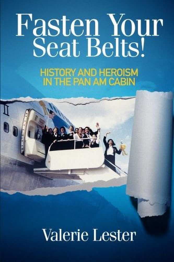 Pre-Owned Fasten Your Seat Belts! History and Heroism in the Pan Am ...