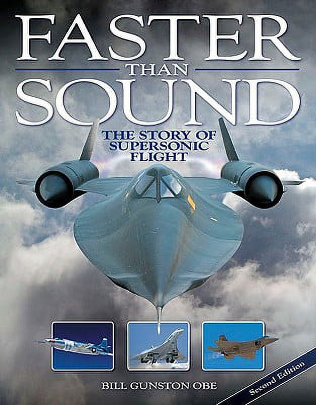 Faster Than Sound : The Story of Supersonic Flight (Edition 2 ...