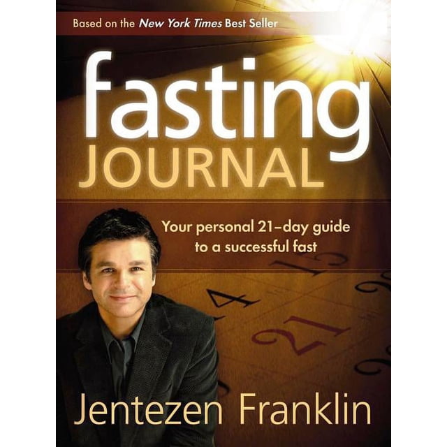 Fasting Journal: Your Personal 21-Day Guide to a Successful Fast ...