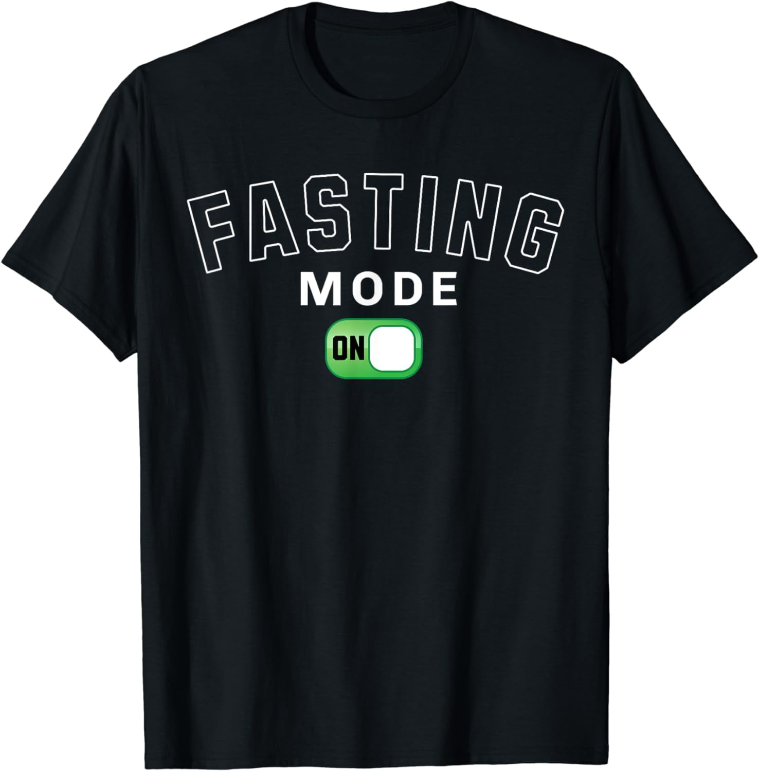 Fasting Mode On Long Term and Intermittent Fasting T-Shirt - Walmart.com
