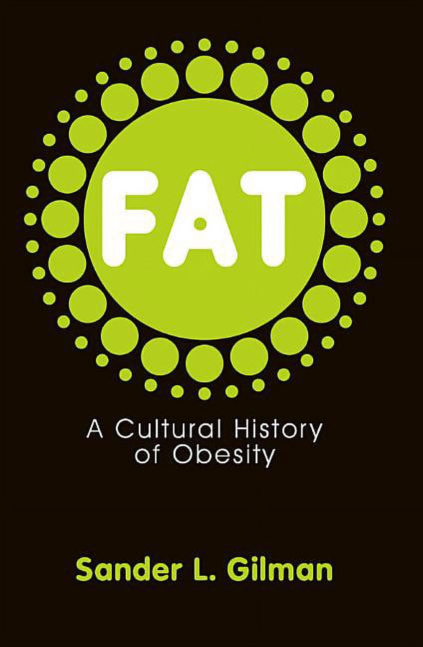 Fat: A Cultural History of Obesity (Paperback) - Walmart.com