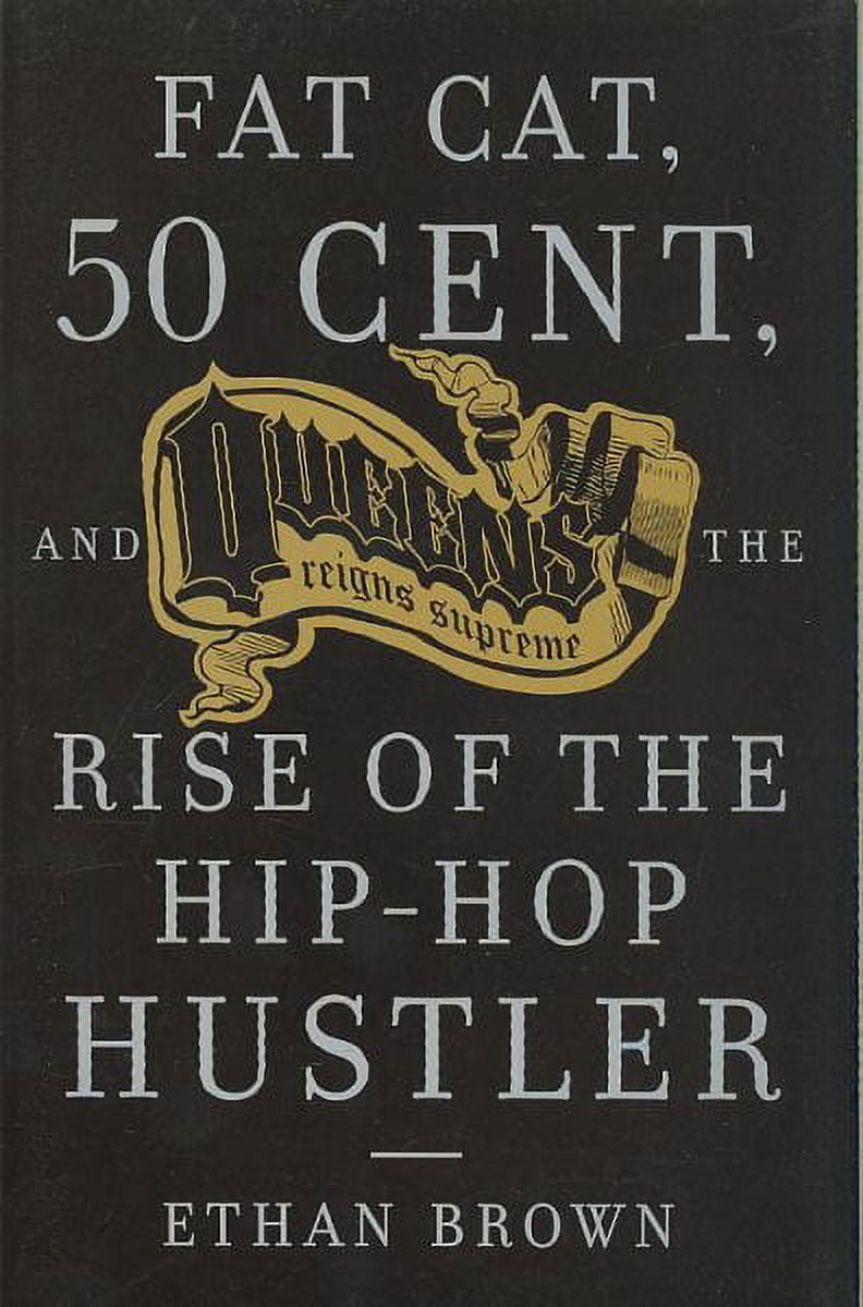 Fat Cat, 50 Cent And The Rise Of The Hip-hop Hustler - Walmart.com