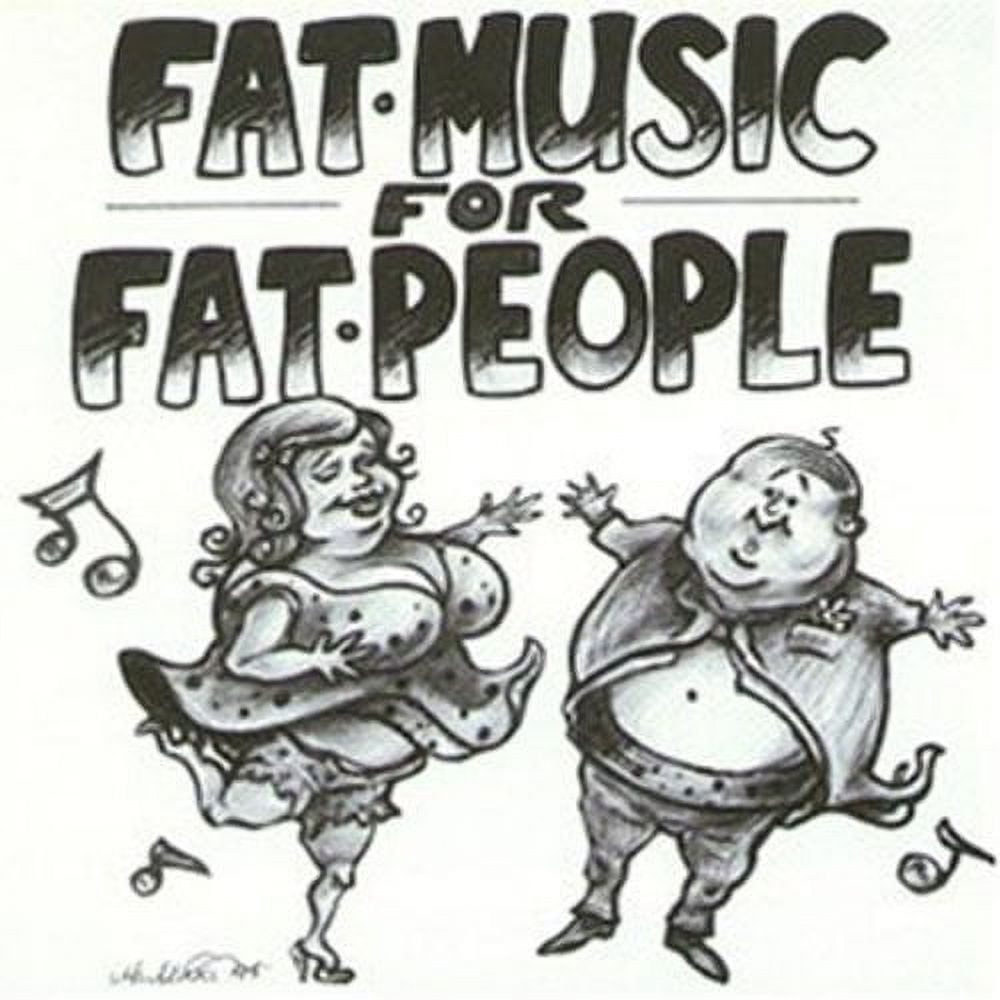 Fat Music For Fat People - Walmart.com