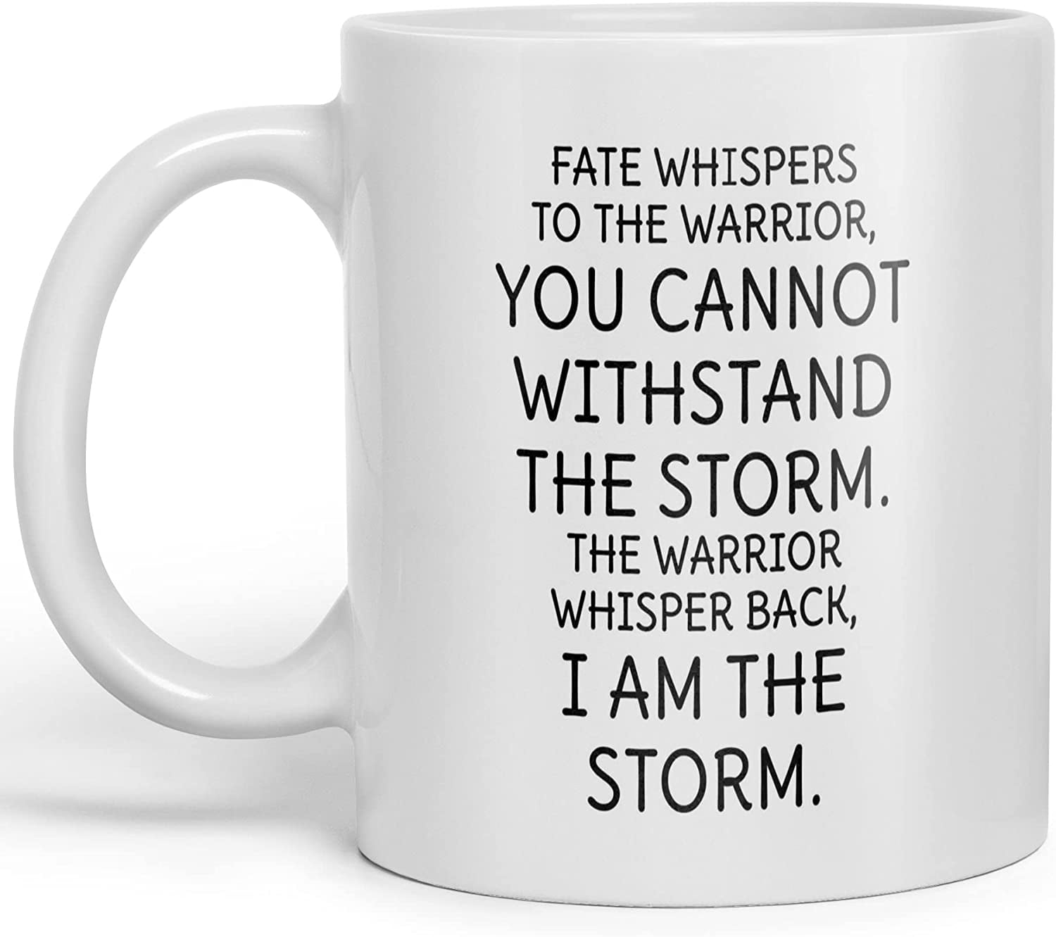 Fate Whispers to The Warrior Mug I Am The Storm Ceramic Tea Cup ...
