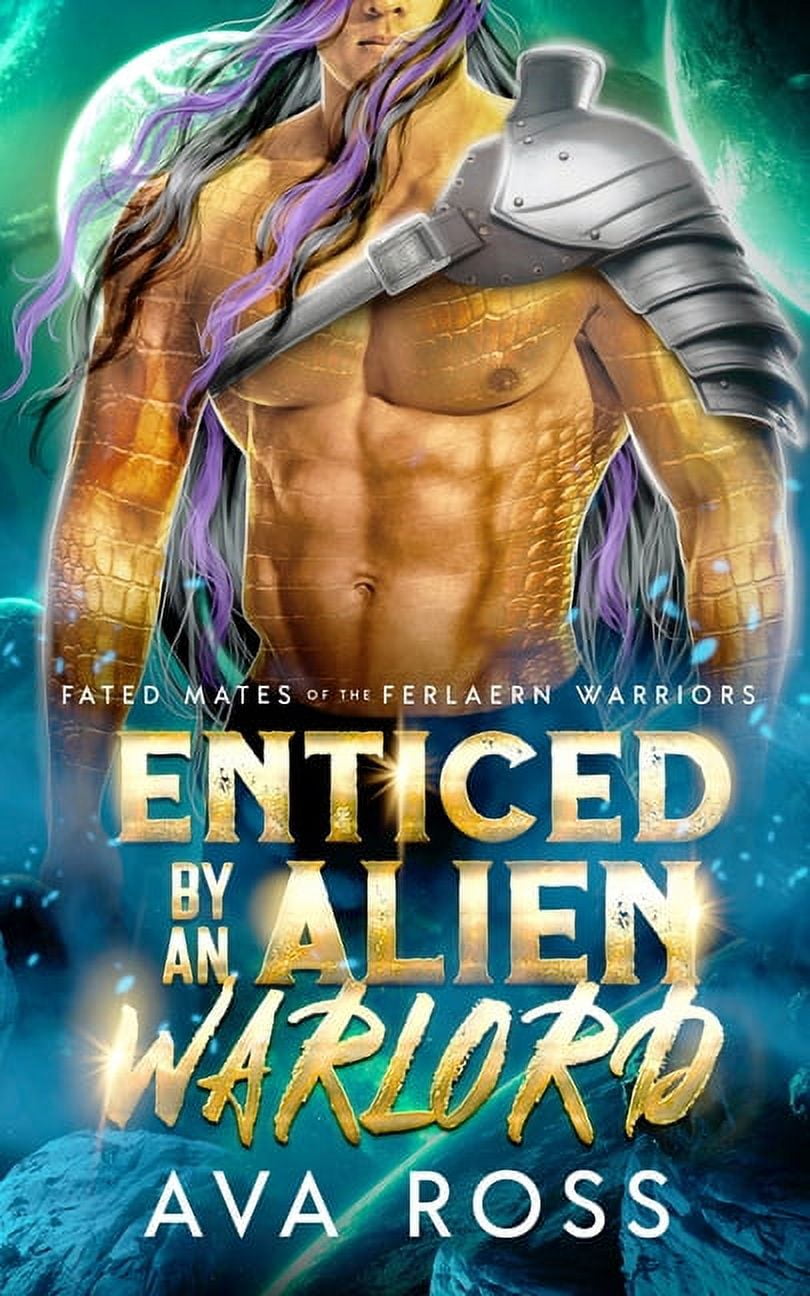 Fated Mates of the Ferlaern Warriors: Enticed by an Alien Warlord: A ...