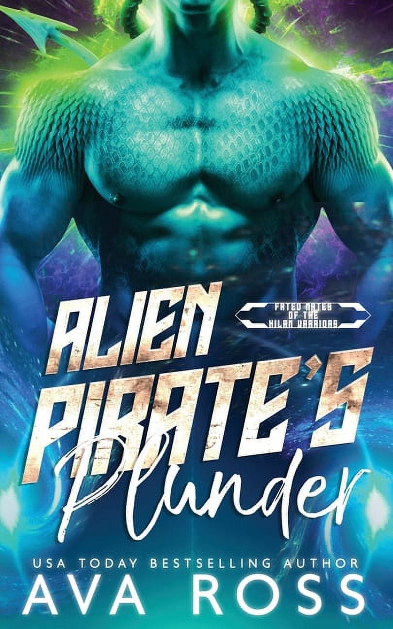 Fated Mates of the Xilan Warriors: Alien Pirate's Plunder: A Sci-Fi ...