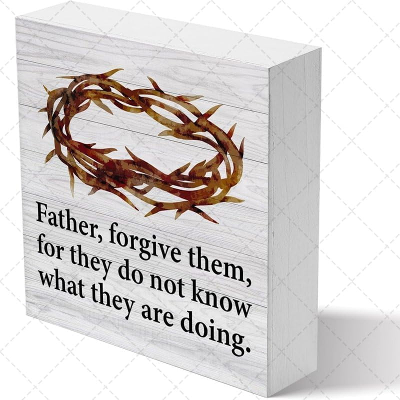 Father Forgive Them For They Do Not Know What They Are Doing Rustic ...