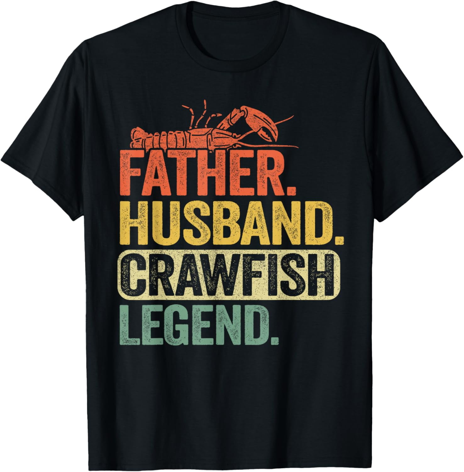 Father Husband Crawfish Legend Crawdaddy Crayfish Crawfish T-Shirt ...