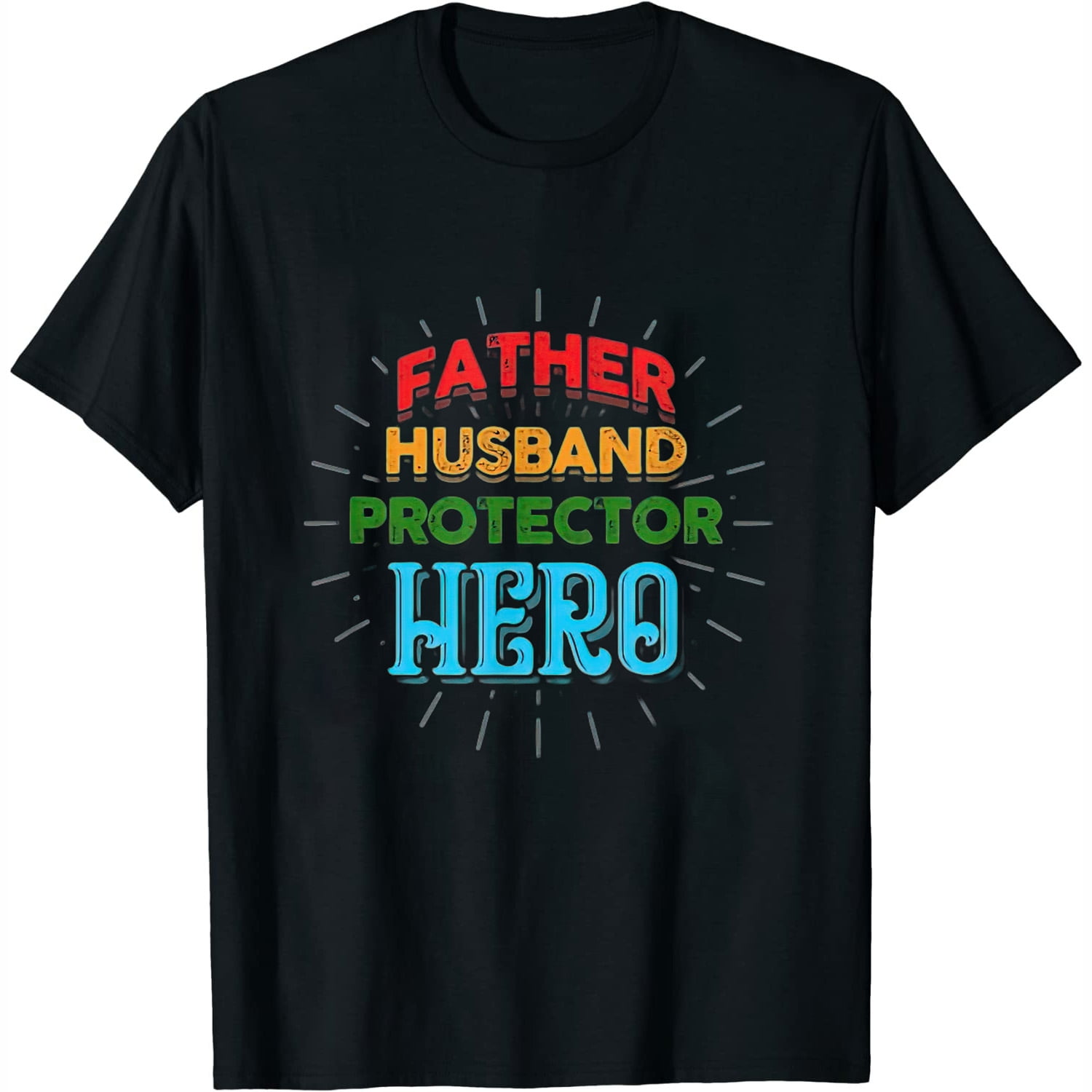 Father Husband Protector Hero: Father's Day Gift Shirt Black Large ...