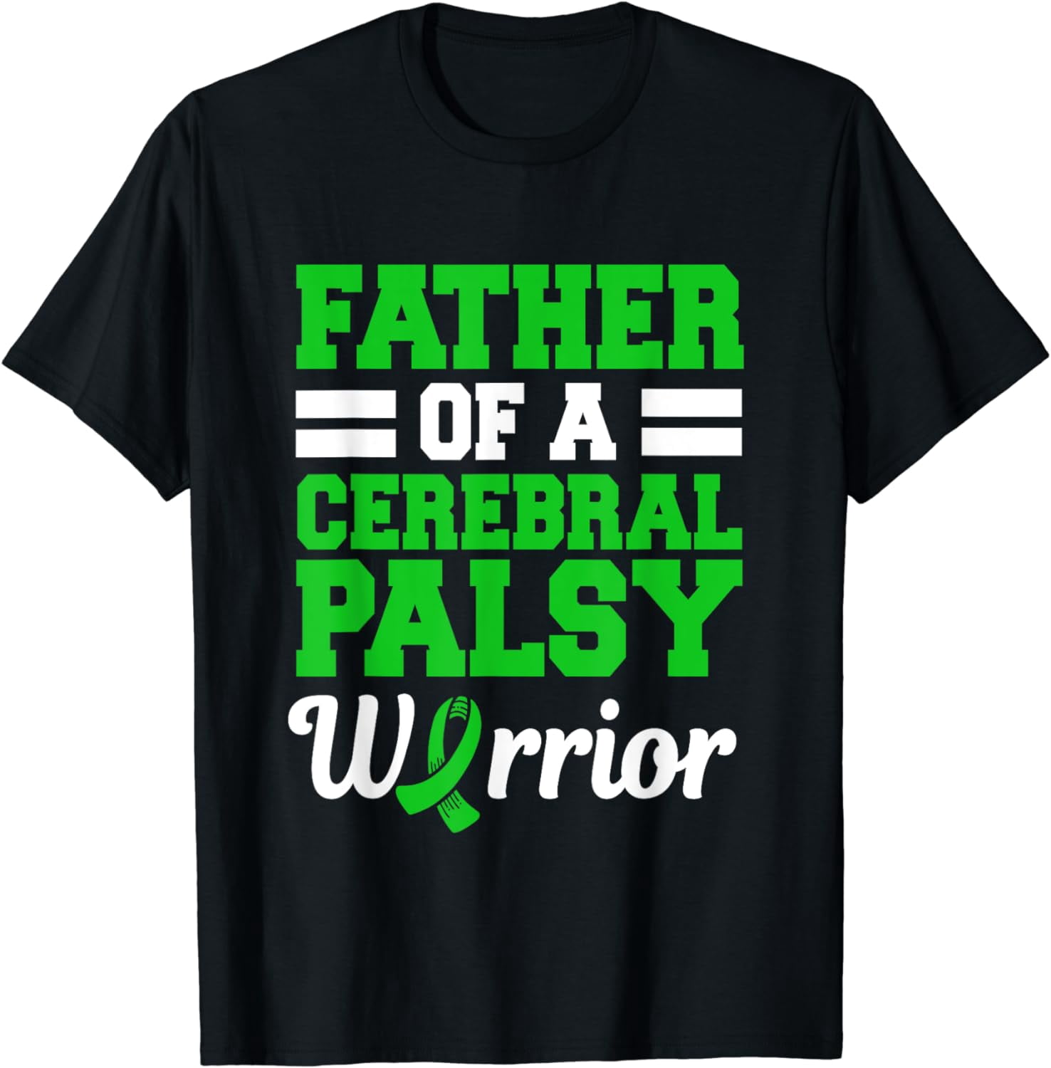 Father Of A Cerebral Palsy Warrior CP Awareness Ribbon T-Shirt ...
