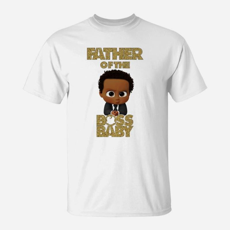 Father Of The Boss Baby dad birthday gifts TShirt - Walmart.com