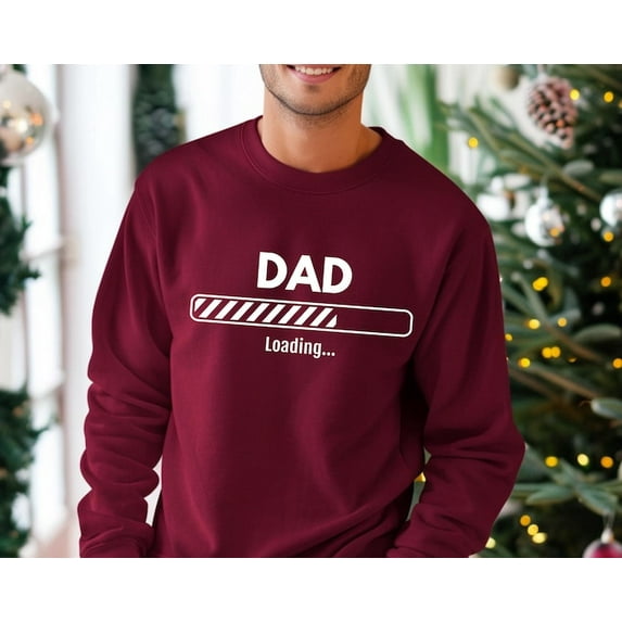 Father'S Day Gift Sweatshirt, Dad To Be Loading, New Father, Baby ...