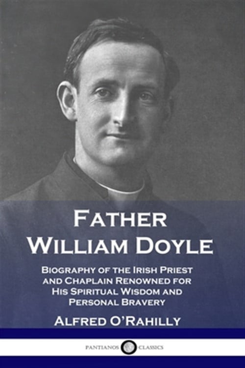 Pre-Owned Father William Doyle: Biography of the Irish Priest and ...