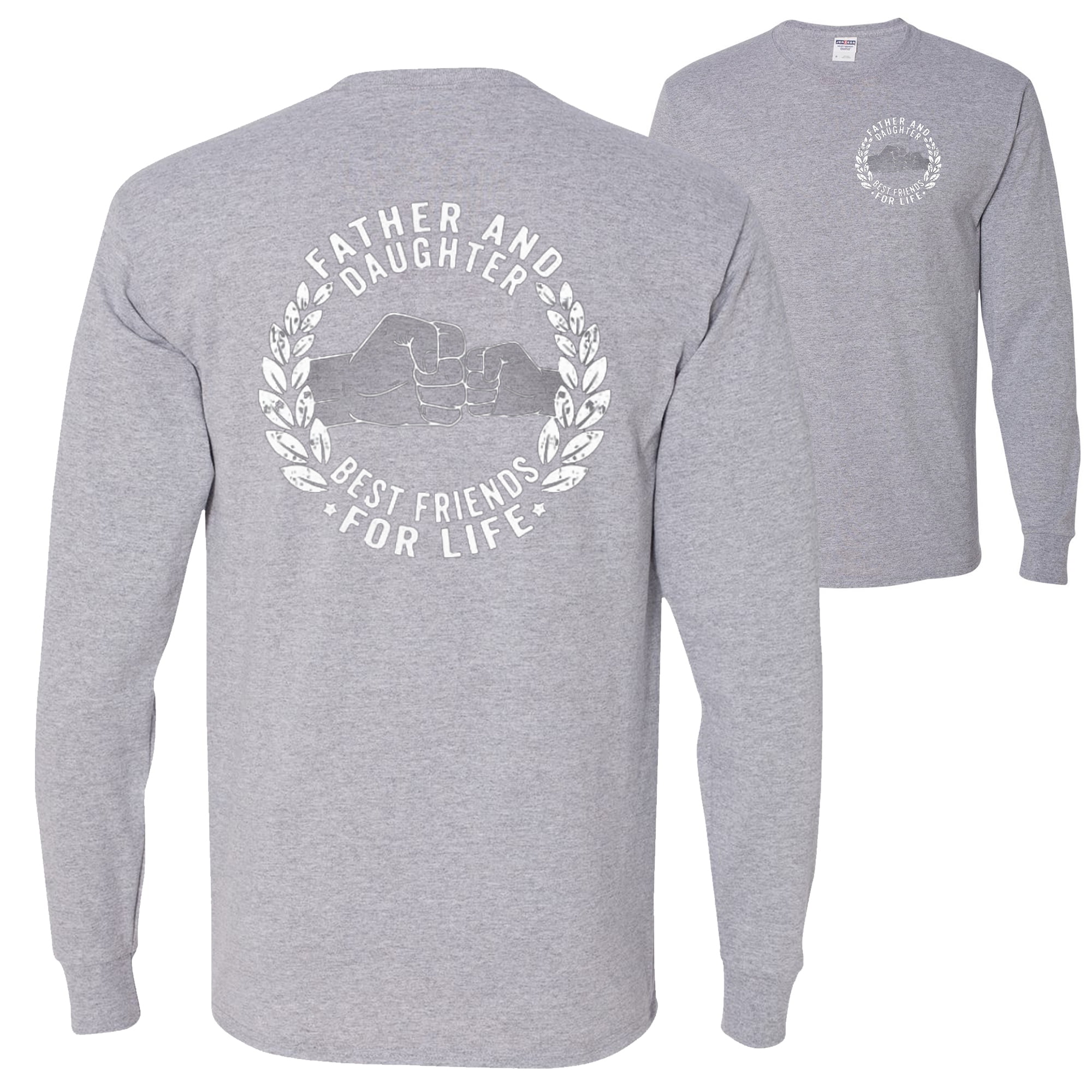 Father and Daughter Best Friends for Life FRONT AND BACK Mens Long ...
