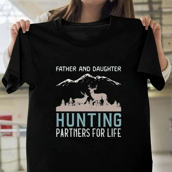 Father and Daughter The Hunting Partners for Life Funny Hunter H11162 ...