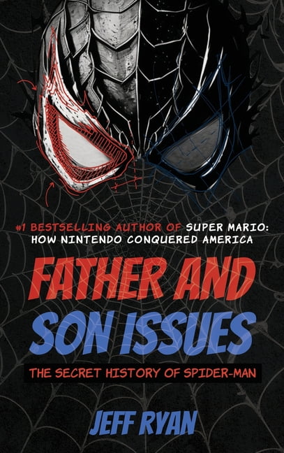 Father and Son Issues: The Secret History of Spider-Man, (Hardcover ...
