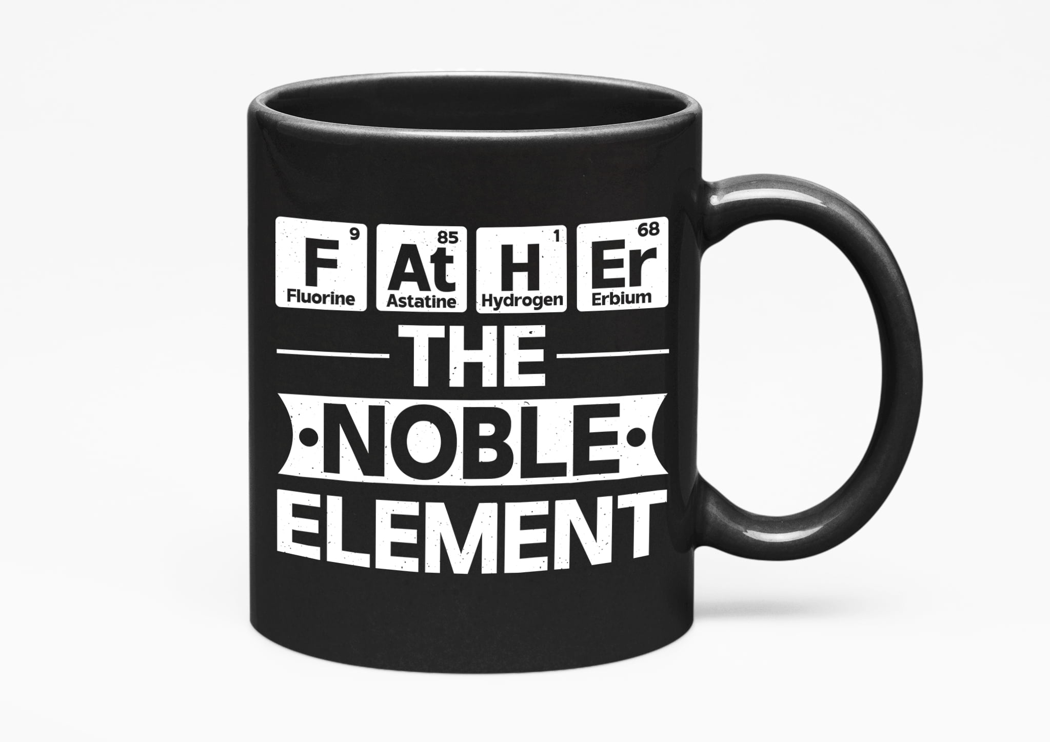 Father in Periodic Table of Elements, The Noble Element - Chemist Dad ...