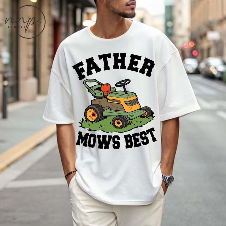 Father mows best Father's Day shirt, Funny Lawn Mowing Dad Shirt, Dad Joke Shirt, Gift for Dad ...