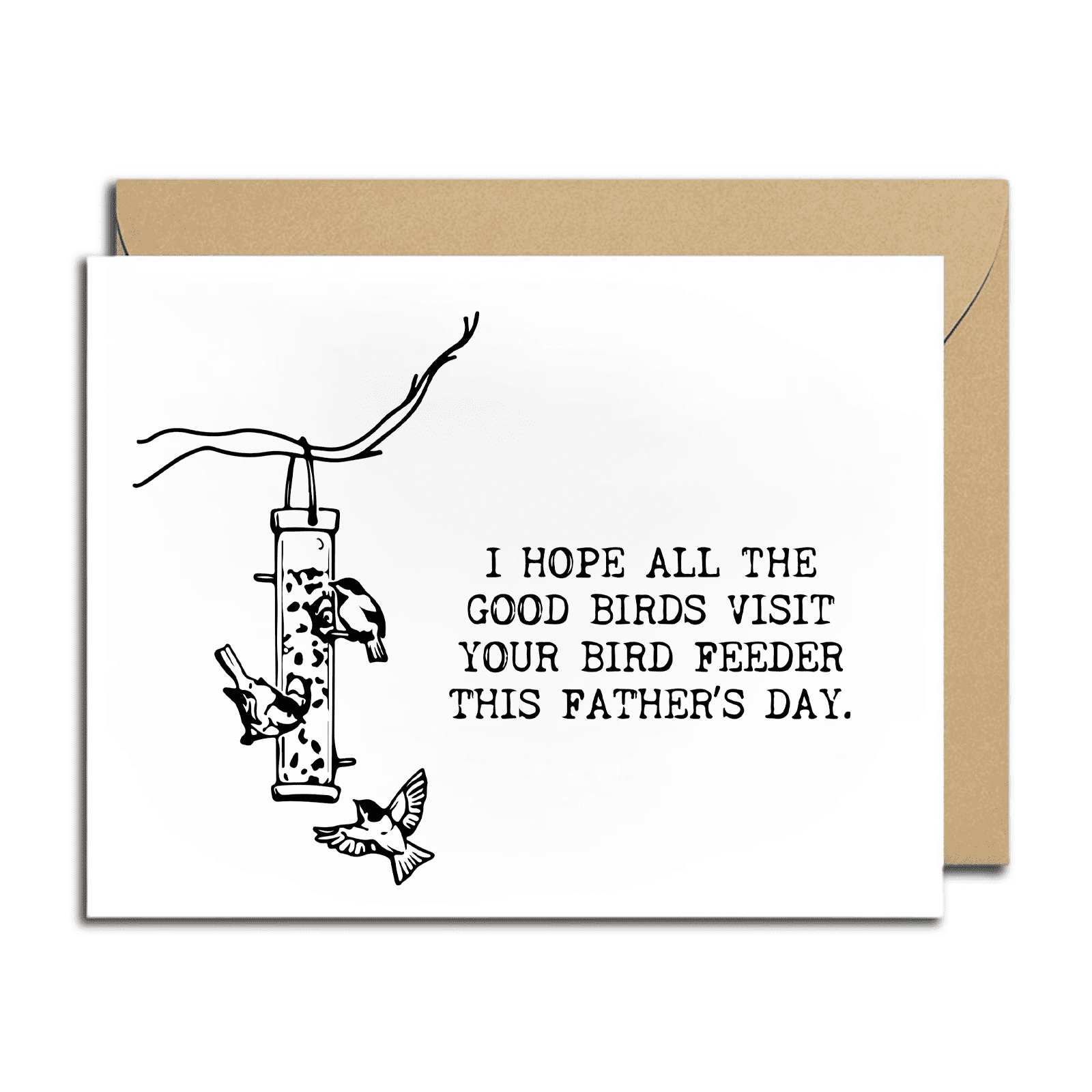 Father’s Day Card for Bird Lovers – "I Hope All the Good Birds Visit ...