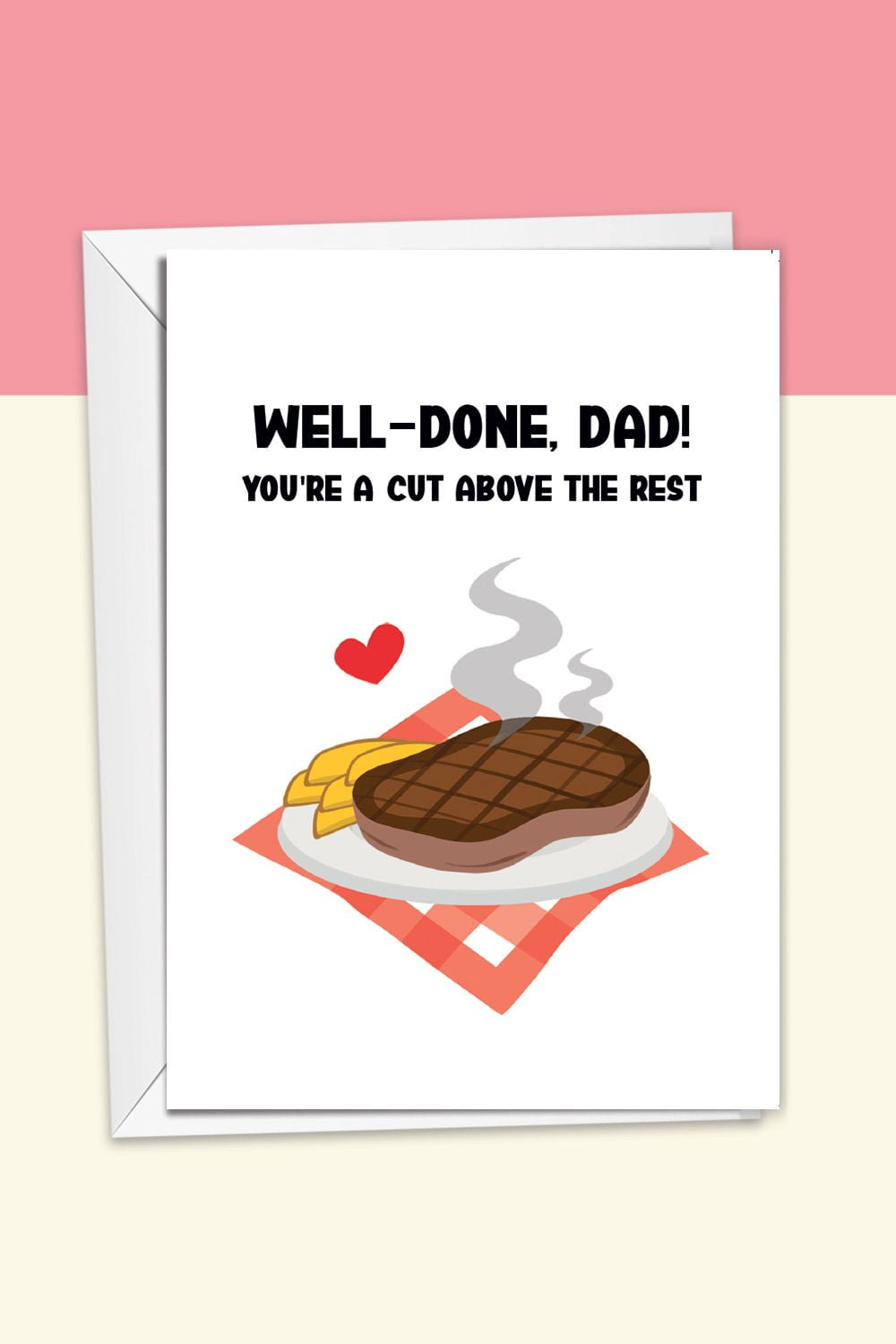 Father's Day Card for Dad – "Well-Done, Dad! You're a Cut Above the ...
